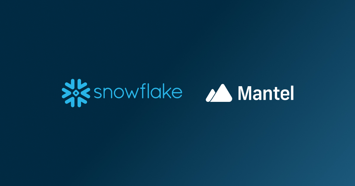 Mantel partners with Snowflake on the launch of Snowflake Openflow | Mantel | Make things better